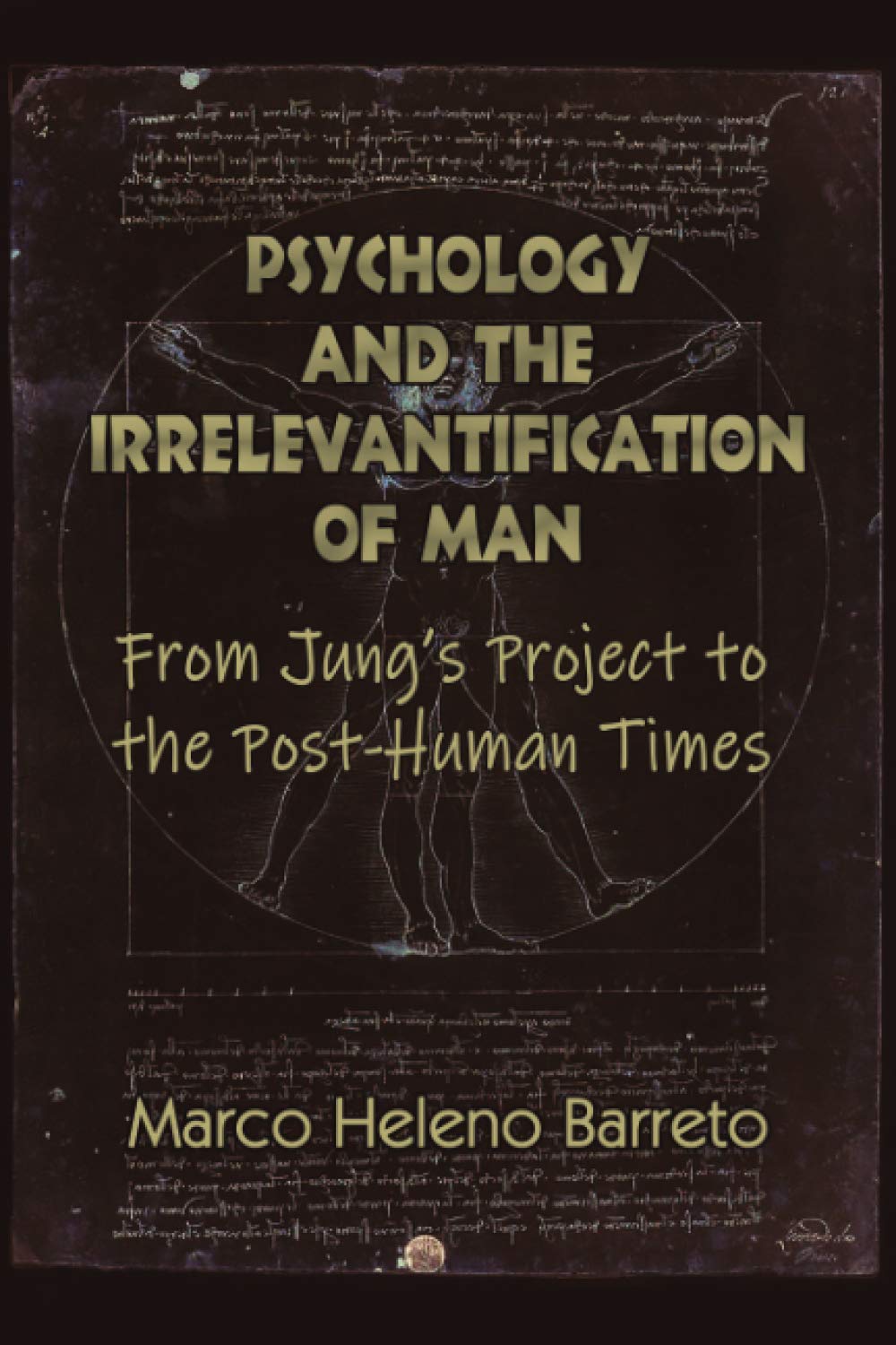 Psychology and the Irrelevantification of Man: From Jung's project to ...