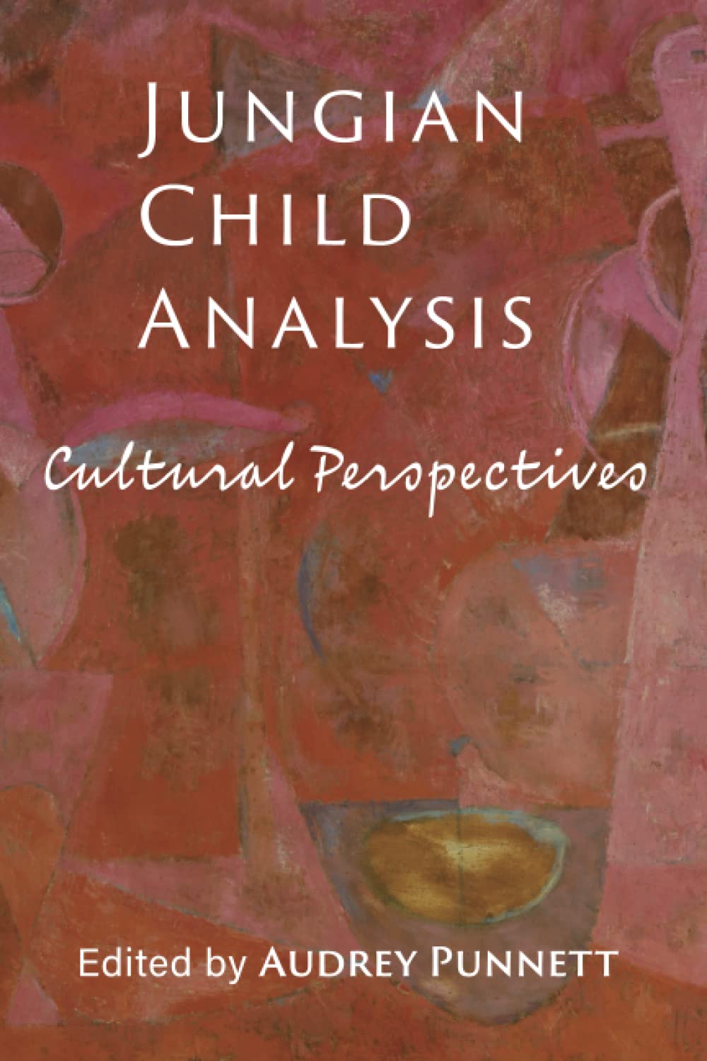 Jungian Child Analysis: Cultural Perspectives - JungianDirectory